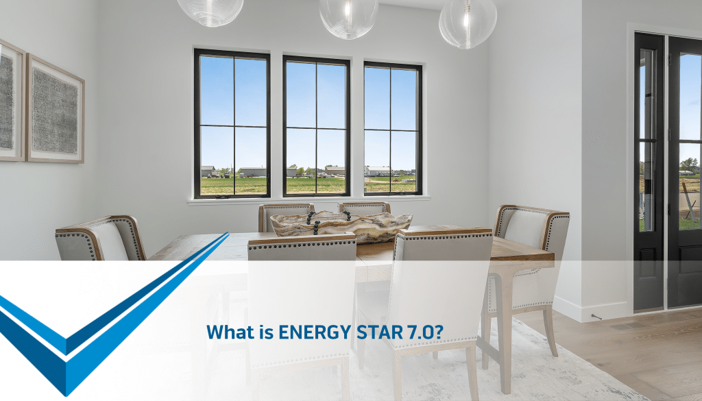 ENERGY STAR 7.0 Certification - Vector Windows